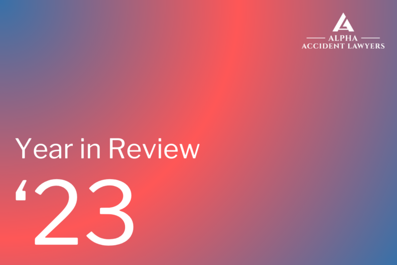 Alpha Accident Lawyers: 2023 Highlights - Alpha Accident Lawyers®