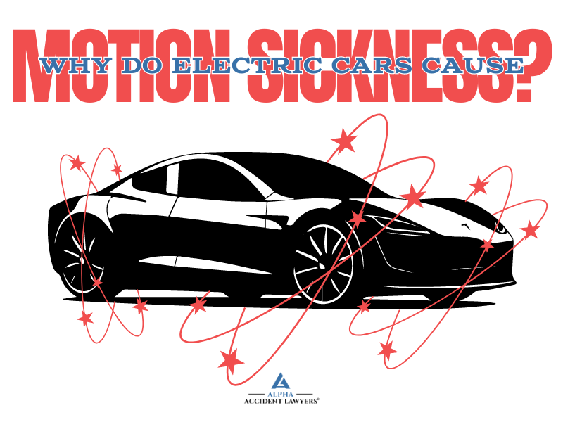 Why Do Electric Cars Cause Motion Sickness? - Alpha Accident Lawyers®
